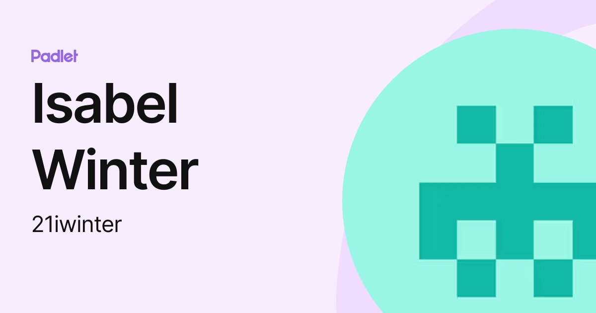 Isabel Winter (21iwinter) profile | Padlet