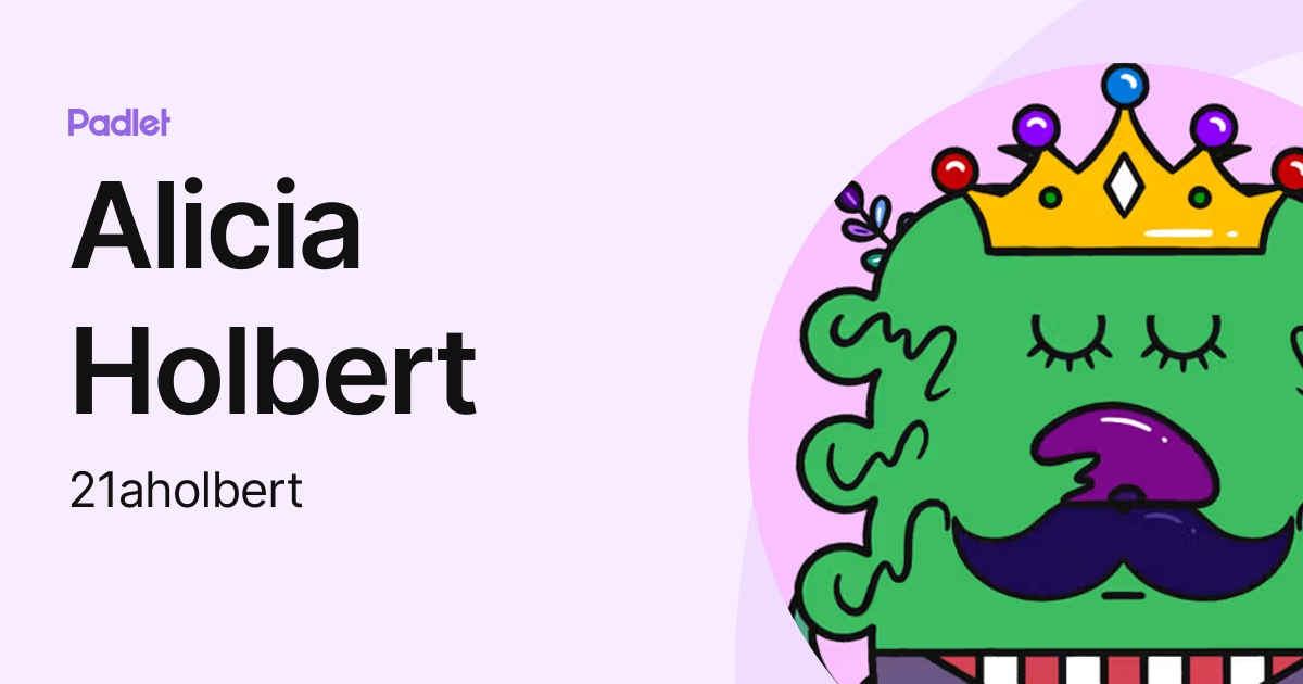 Alicia Holbert (21aholbert) profile | Padlet