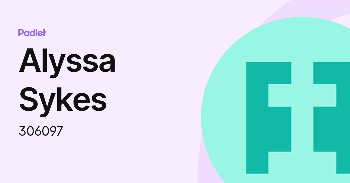 Alyssa Sykes (306097) profile | Padlet