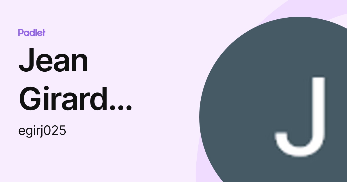 Jean Girard (420.B0) (egirj025) profile | Padlet