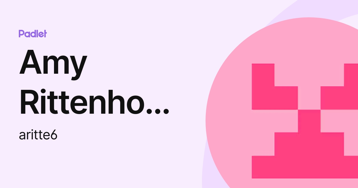 Amy Rittenhouse (aritte6) profile | Padlet