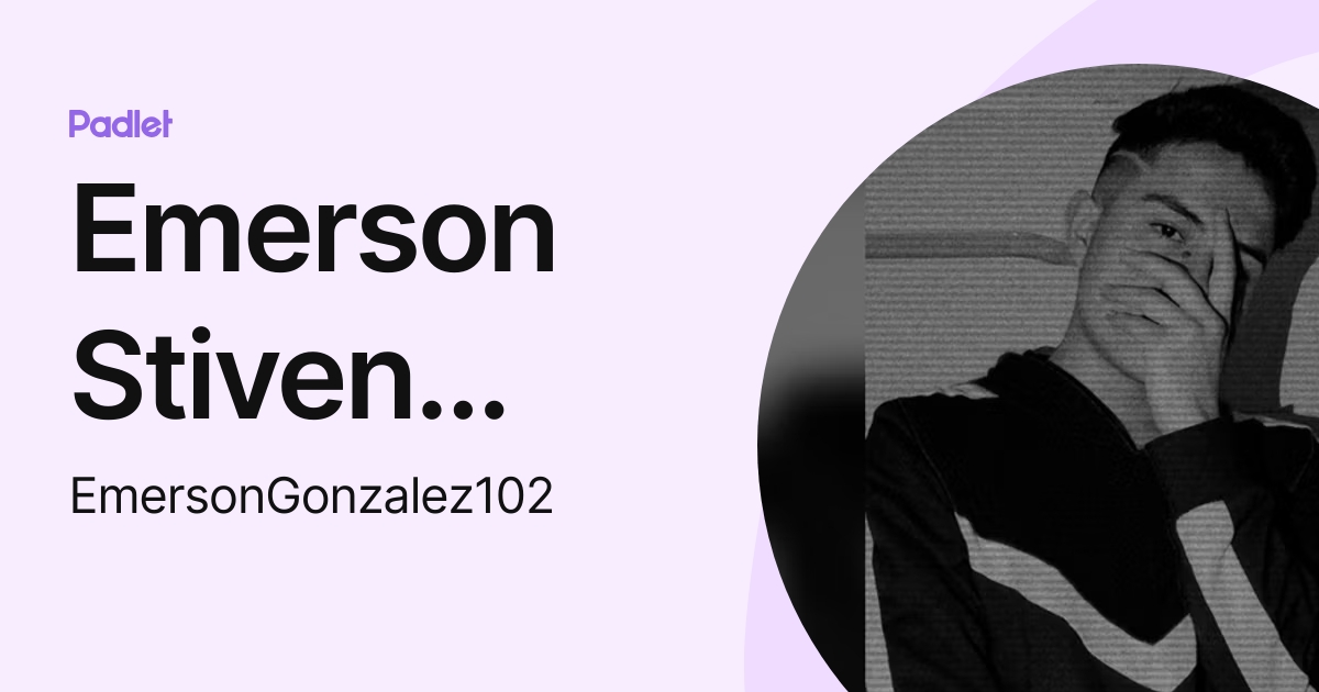 Emerson Stiven González Ramírez (EmersonGonzalez102) profile | Padlet