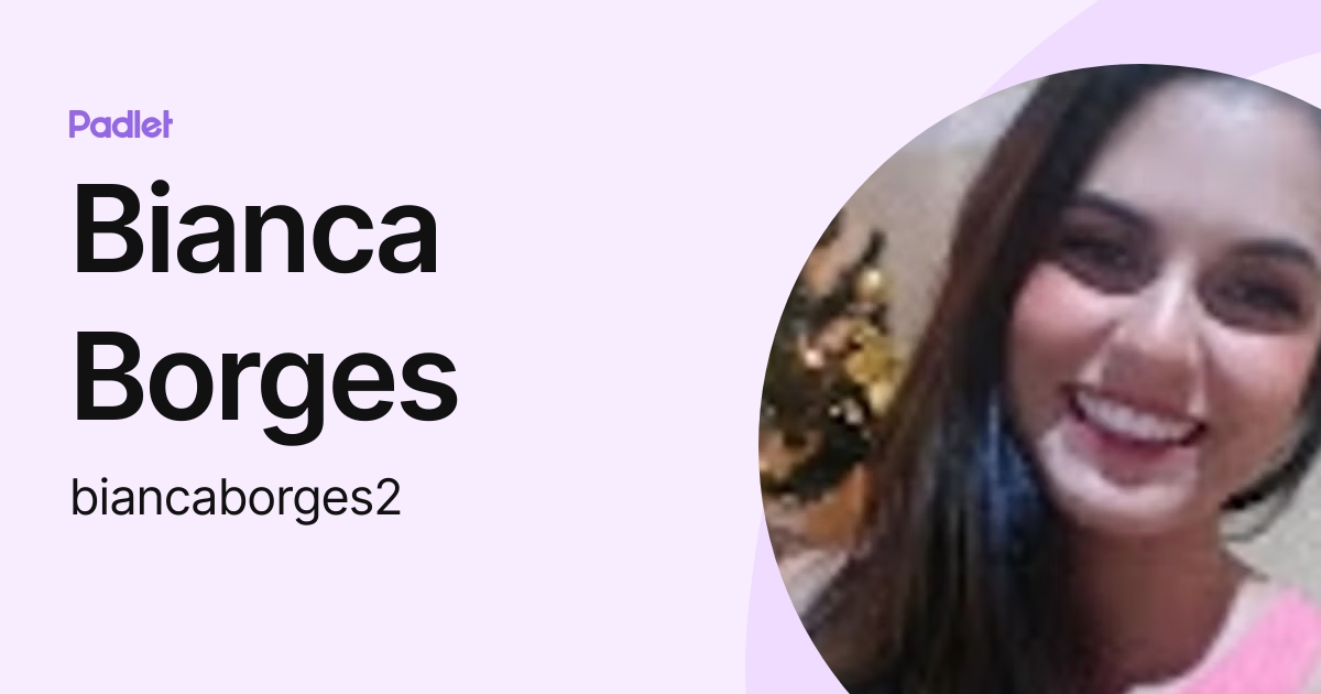 Bianca Borges (biancaborges2) profile | Padlet