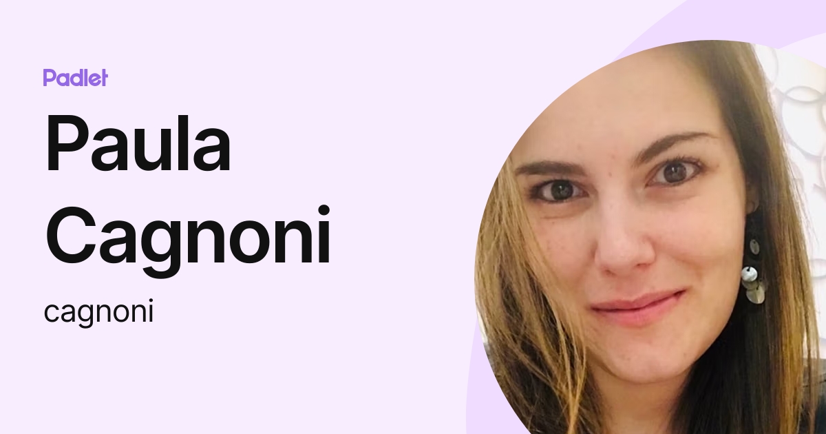 Paula Cagnoni (cagnoni) profile | Padlet