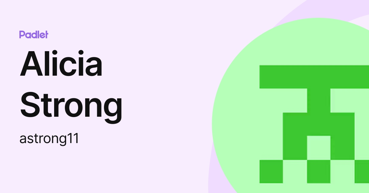 Alicia Strong (astrong11) profile | Padlet