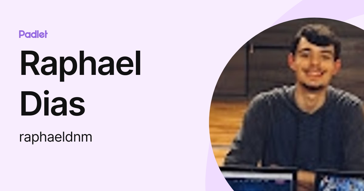 Raphael Dias (raphaeldnm) profile | Padlet