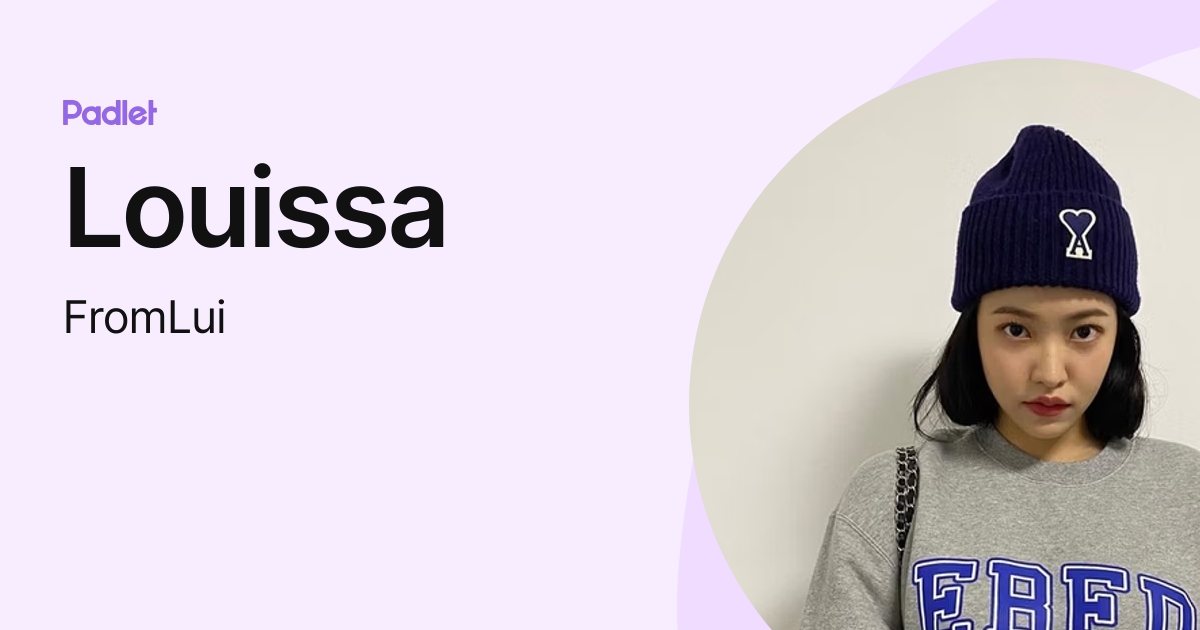 Louissa (FromLui) profile | Padlet