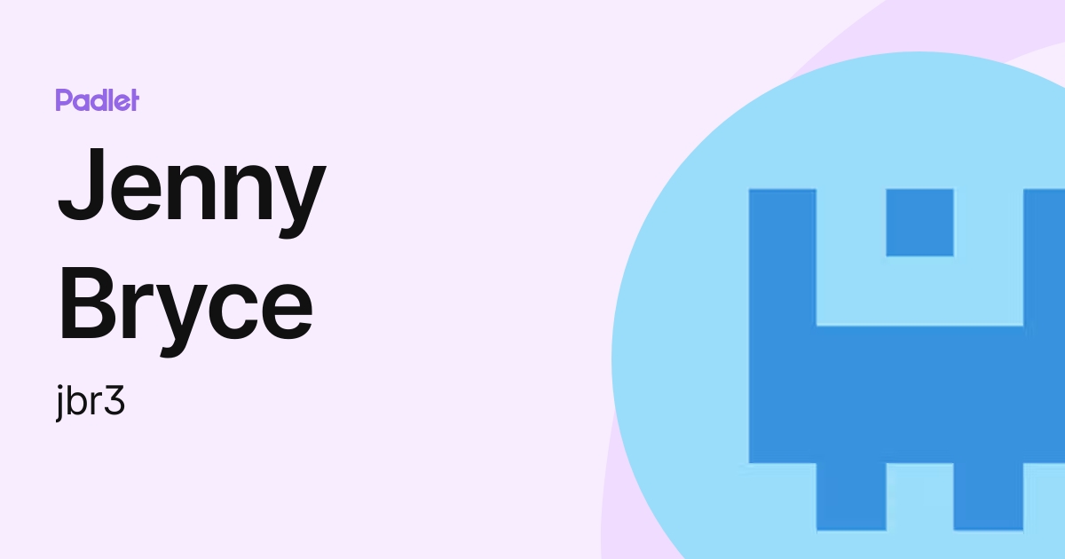 Jenny Bryce (jbr3) profile | Padlet