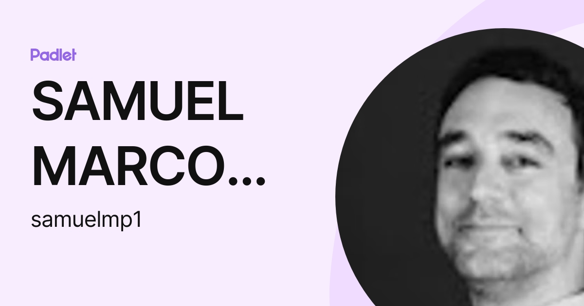 SAMUEL MARCOS PABLOS (samuelmp1) profile | Padlet