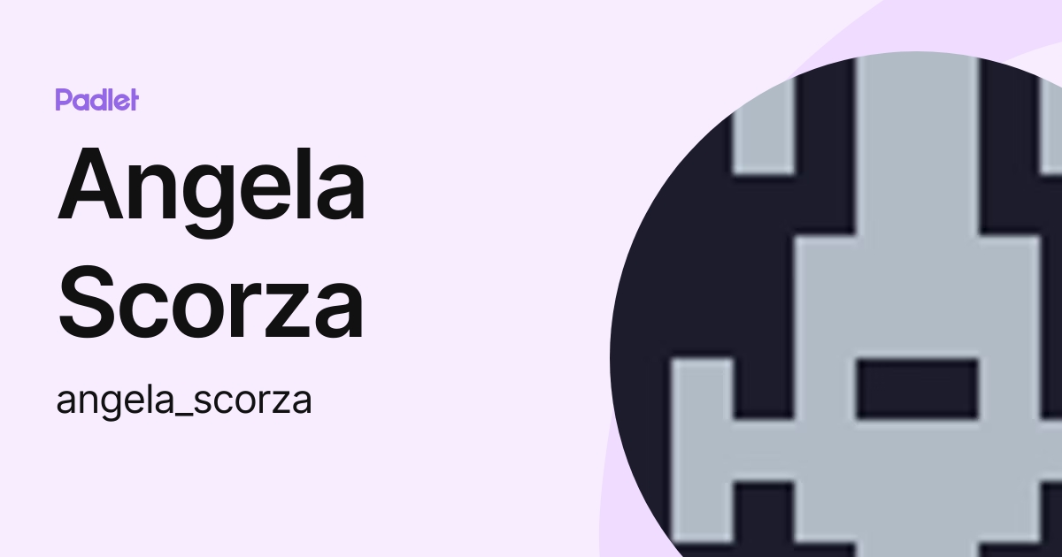 Angela Scorza (angela_scorza) profile | Padlet