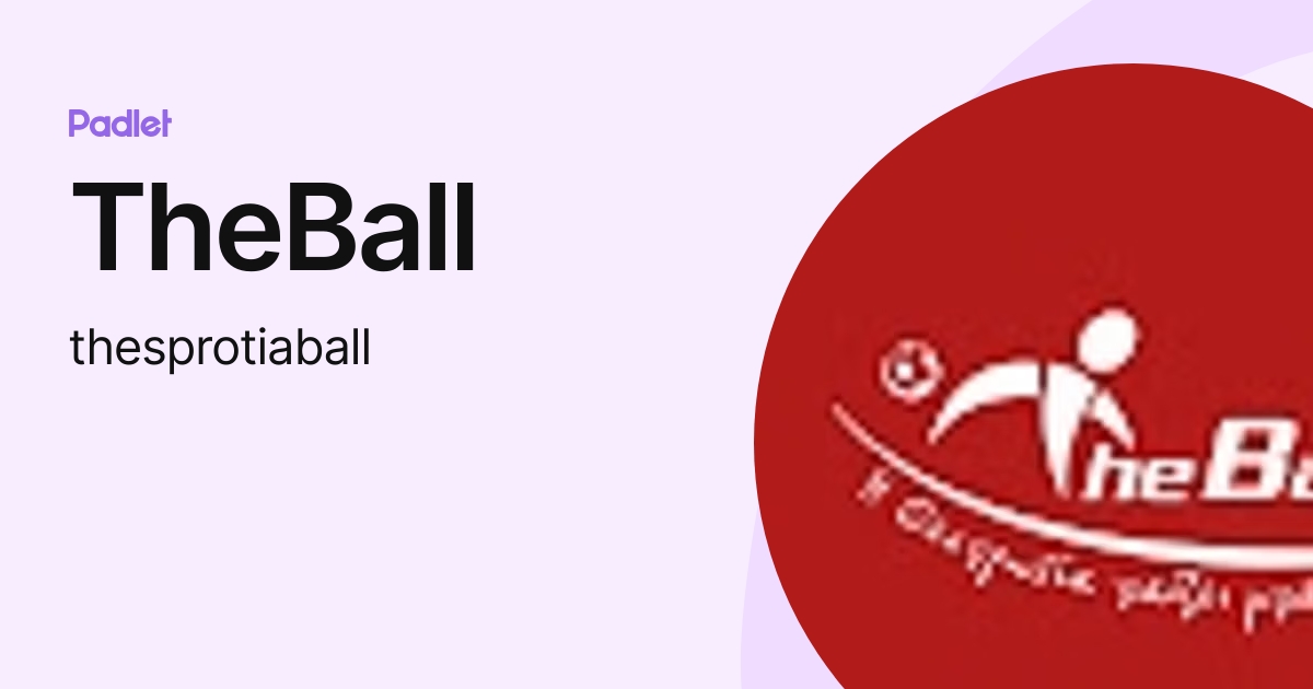 TheBall (thesprotiaball) profile | Padlet