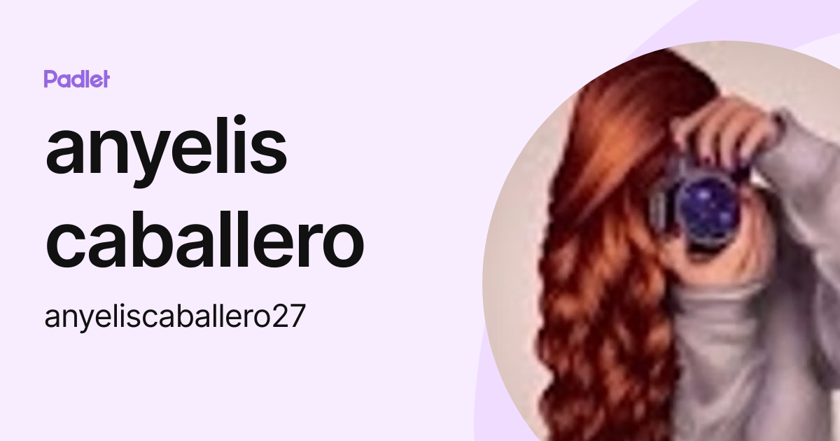 anyelis caballero (anyeliscaballero27) profile | Padlet