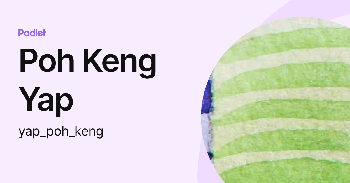 Poh Keng Yap (yap_poh_keng) profile | Padlet