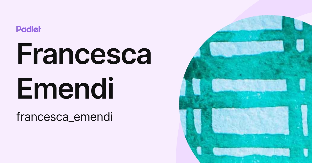 Francesca Emendi (francesca_emendi) profile | Padlet
