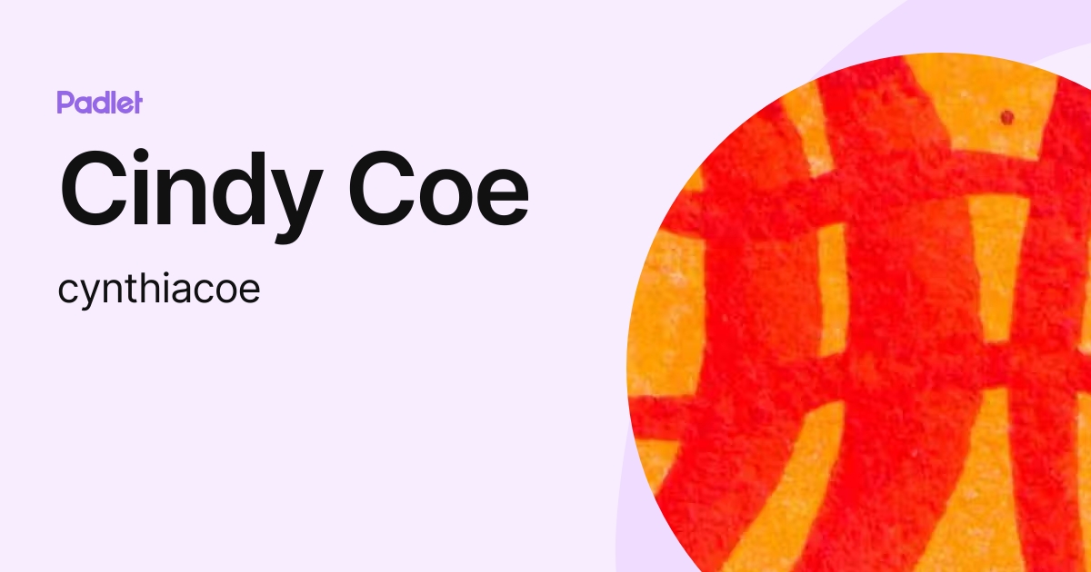 Cindy Coe (cynthiacoe) profile | Padlet