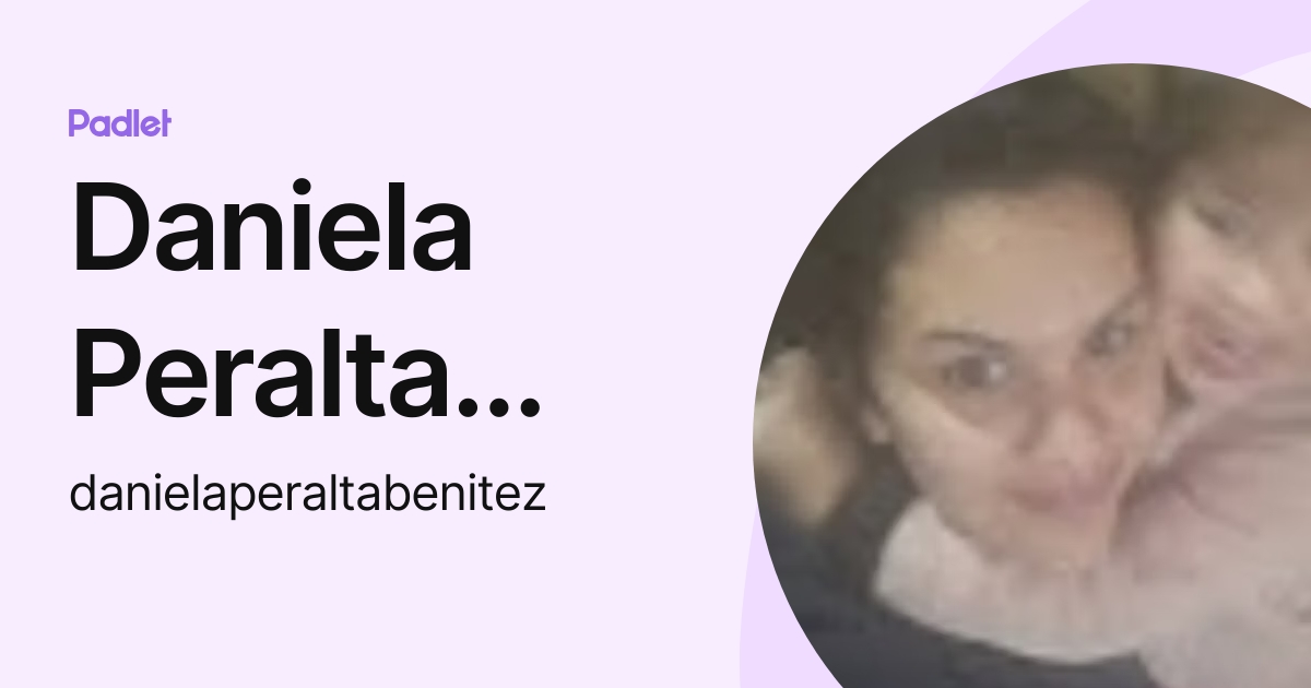 Daniela Peralta benitez (danielaperaltabenitez) profile | Padlet
