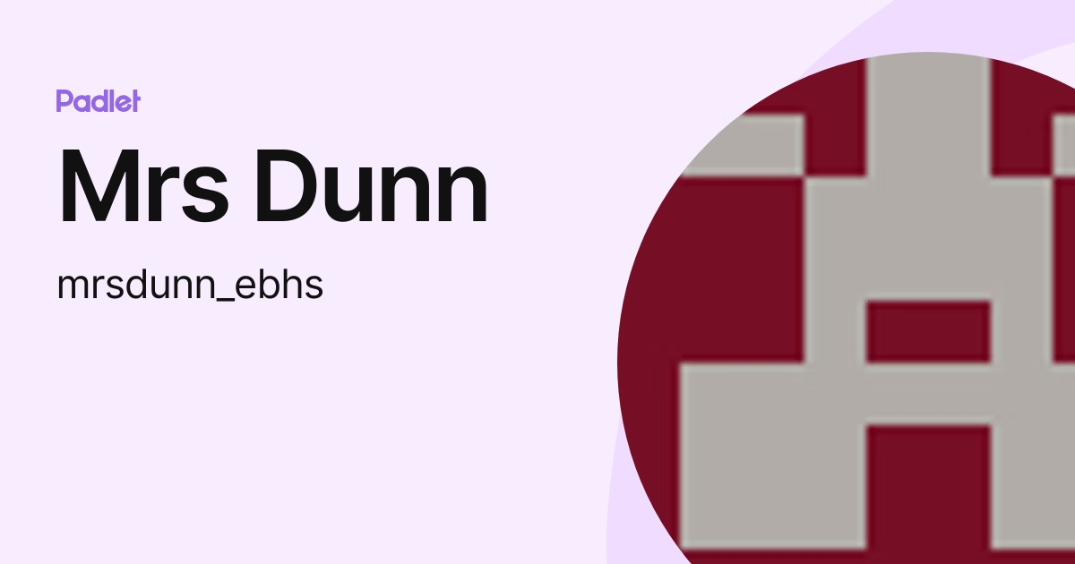 Mrs Dunn (mrsdunn_ebhs) profile | Padlet