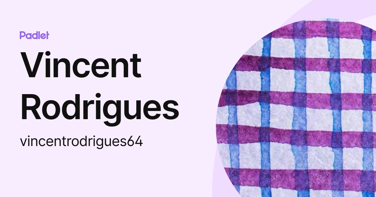 Vincent Rodrigues (vincentrodrigues64) profile | Padlet