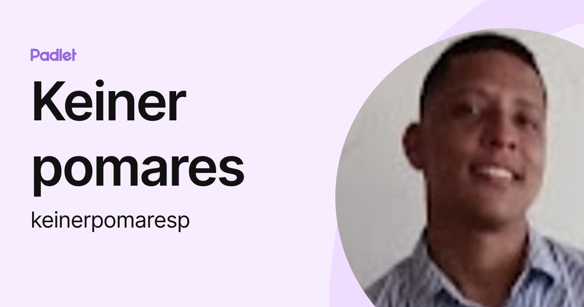 Keiner pomares (keinerpomaresp) profile | Padlet