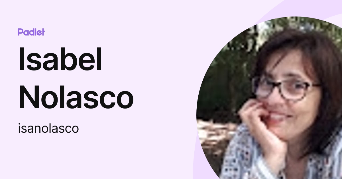 Isabel Nolasco (isanolasco) profile | Padlet