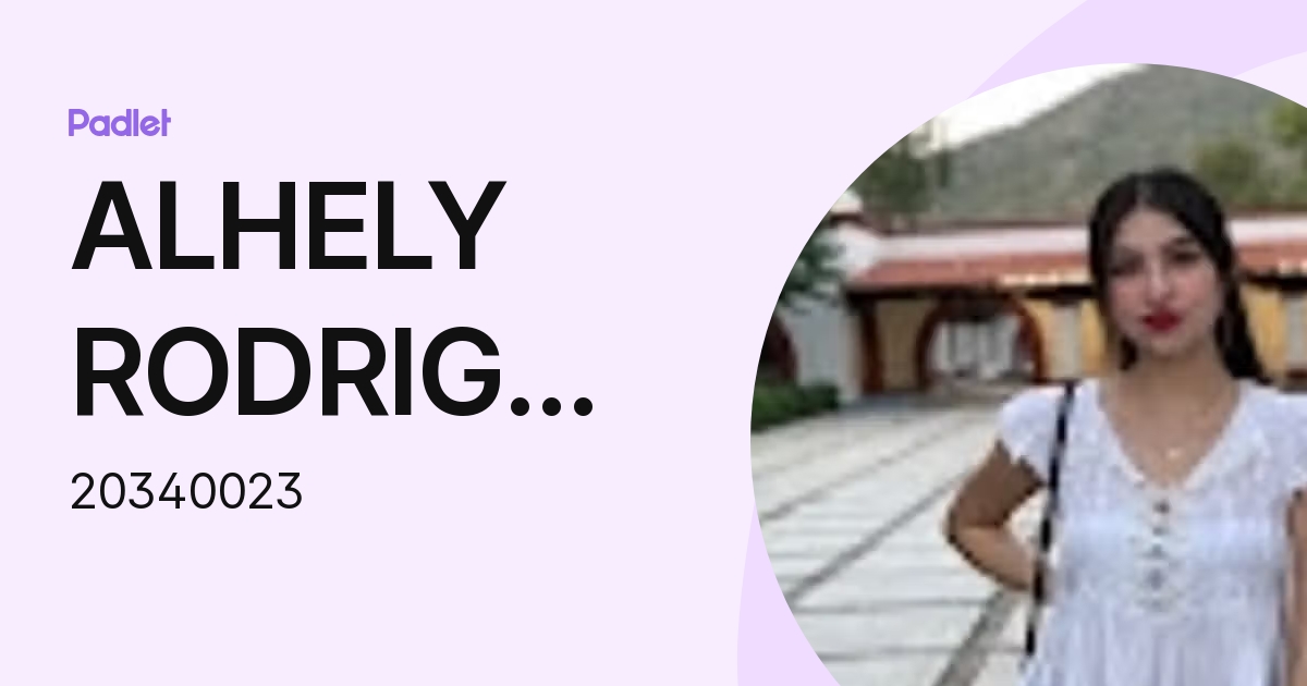 ALHELY RODRIGUEZ BORBON (20340023) profile | Padlet