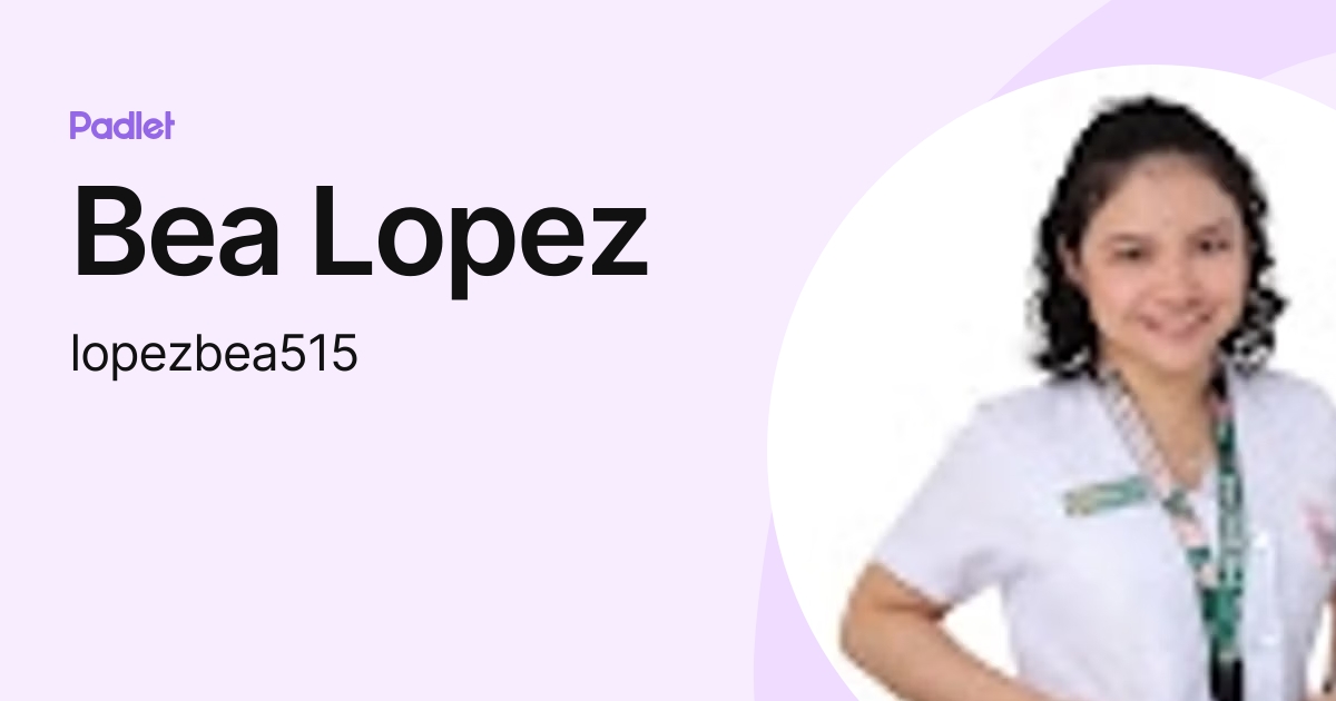 Bea Lopez (lopezbea515) profile | Padlet