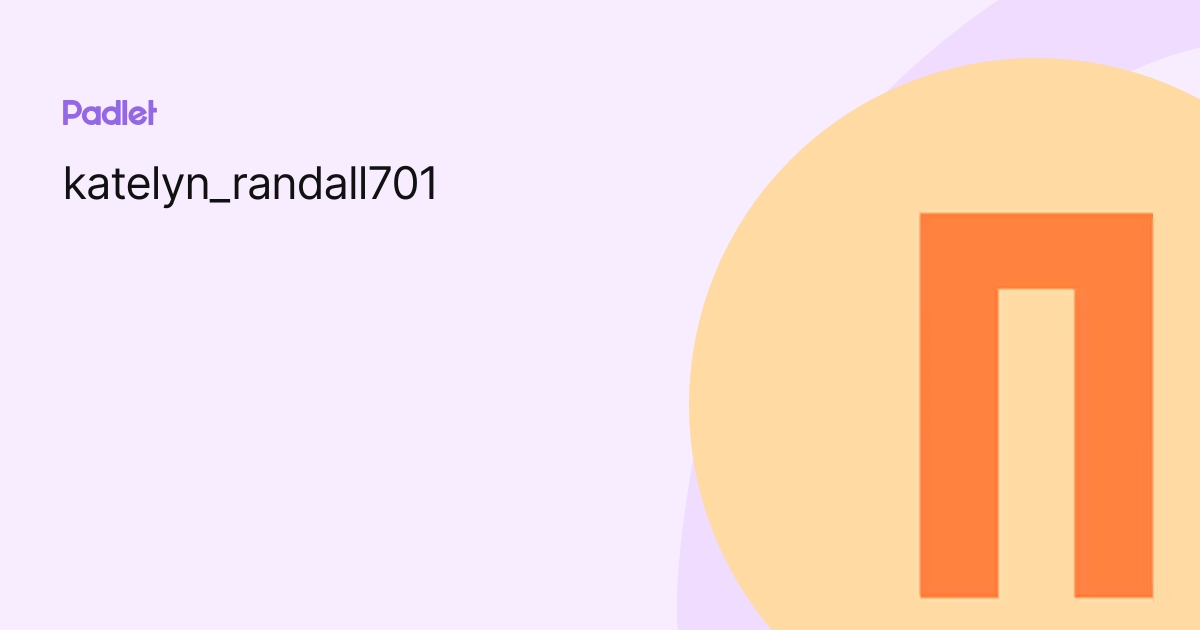 katelyn_randall701 profile | Padlet