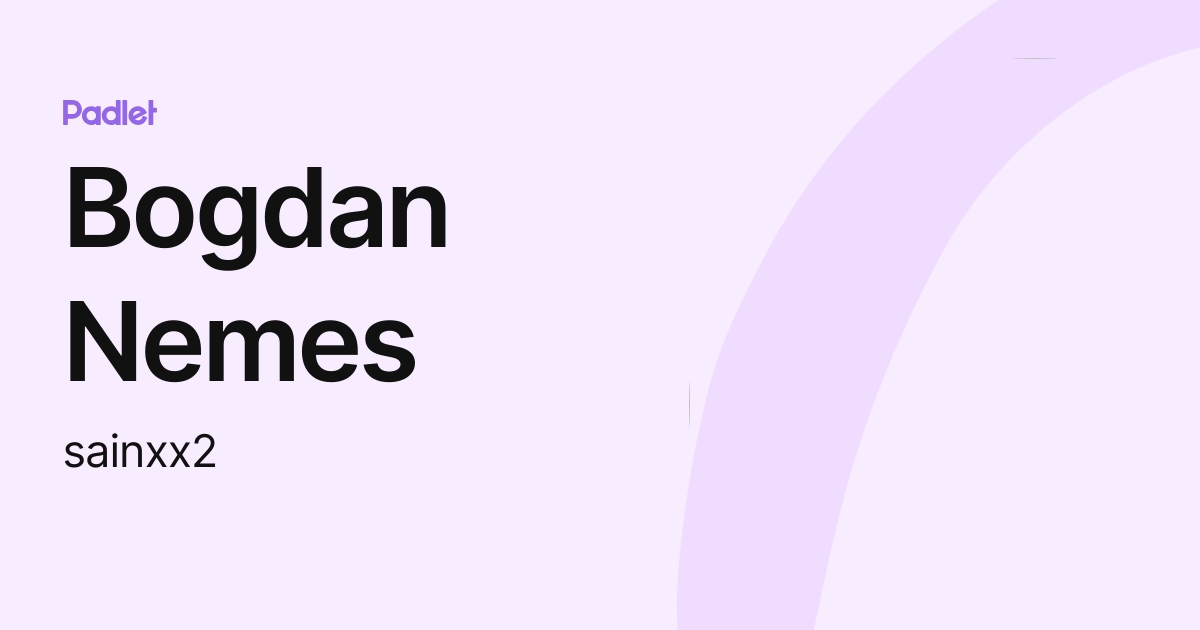 Bogdan Nemes (sainxx2) profile | Padlet