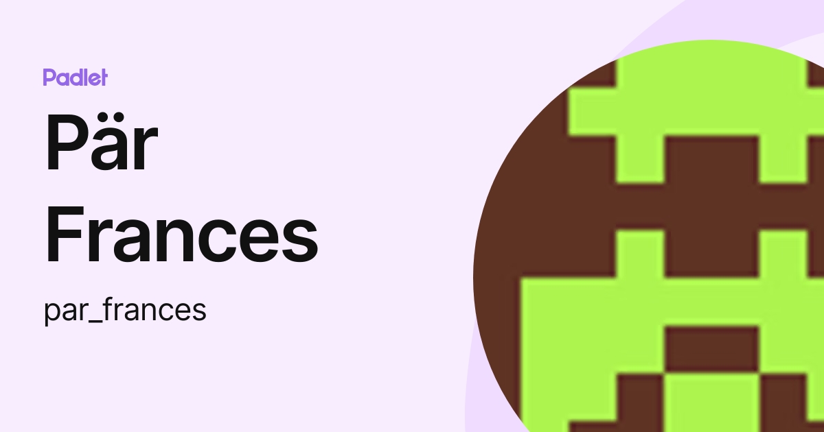 Pär Frances (par_frances) profile | Padlet