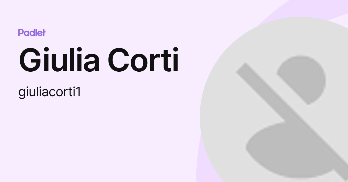 Giulia Corti (giuliacorti1) profile | Padlet