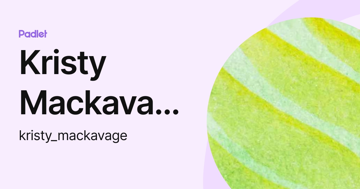 Kristy Mackavage (kristy_mackavage) profile | Padlet