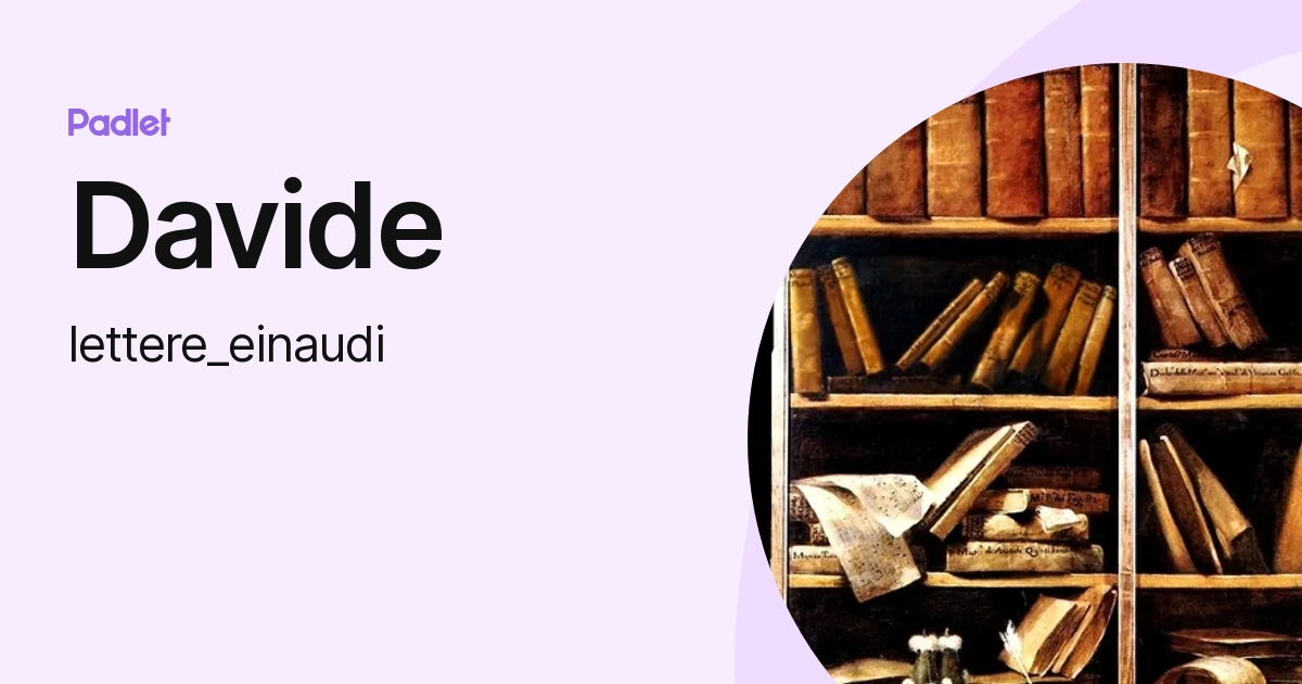 Davide (lettere_einaudi) profile | Padlet