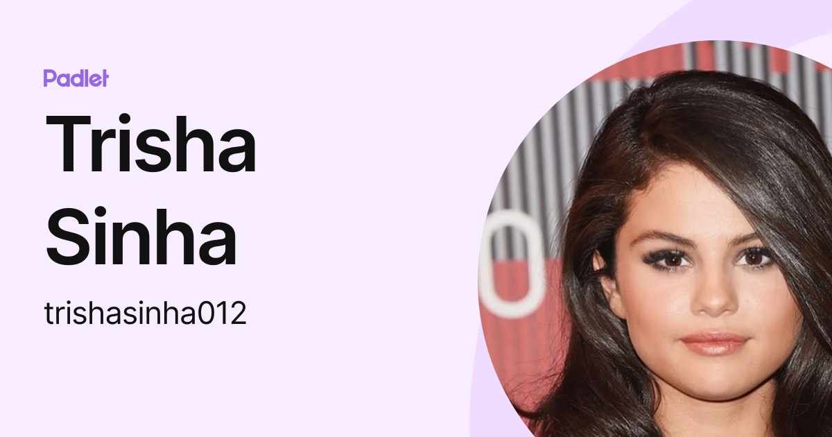 Trisha Sinha (trishasinha012) profile | Padlet