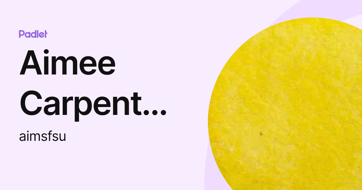 Aimee Carpenter Leturmy (aimsfsu) profile | Padlet