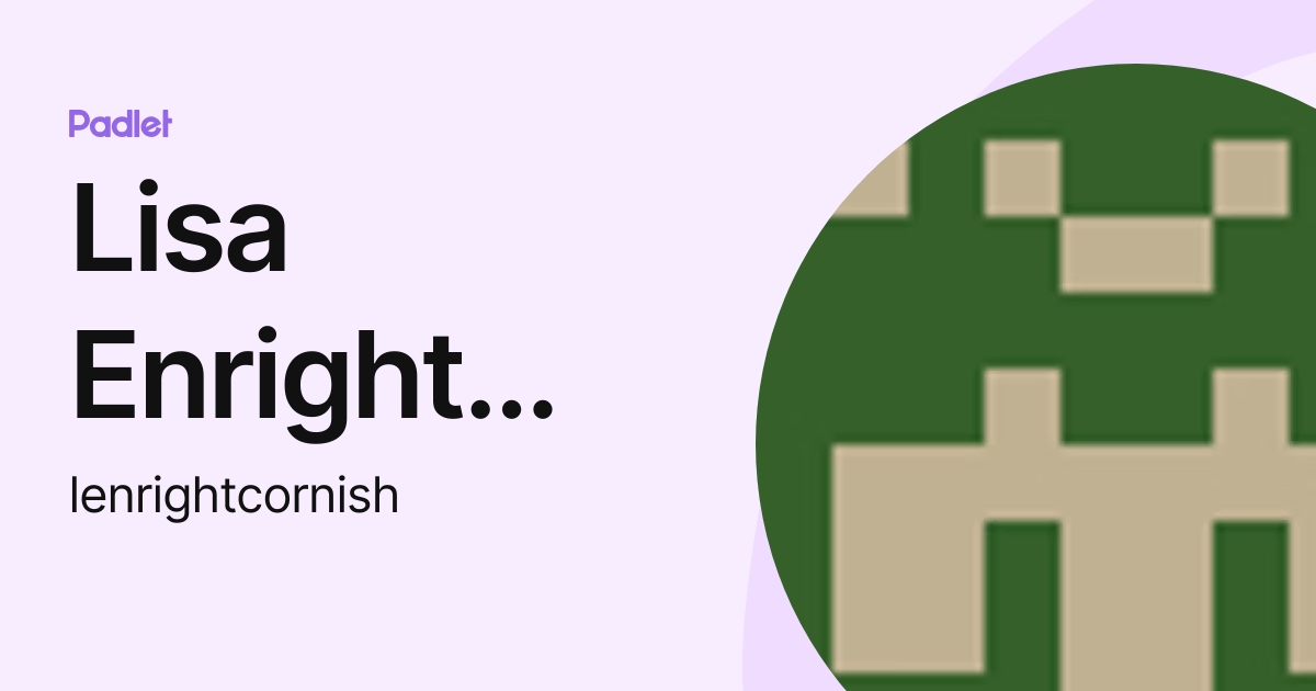 Lisa Enright Cornish (lenrightcornish) profile | Padlet
