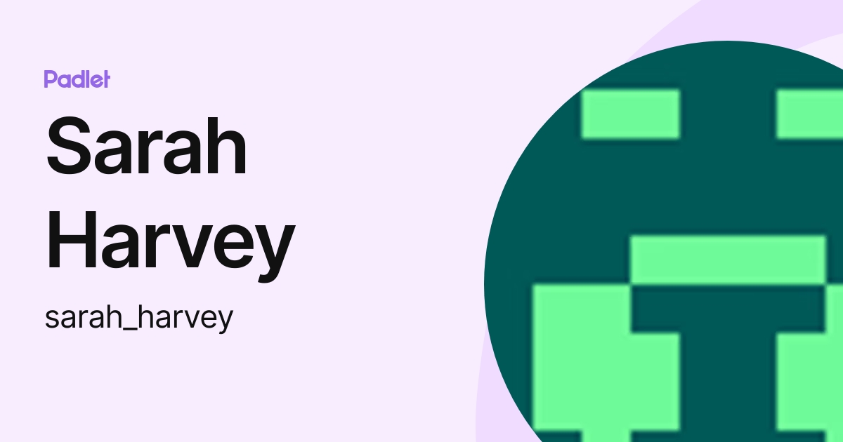Sarah Harvey (sarah_harvey) profile | Padlet
