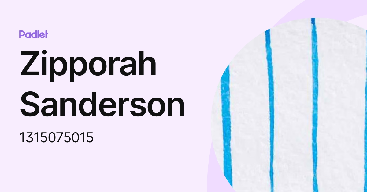 Zipporah Sanderson (1315075015) profile | Padlet