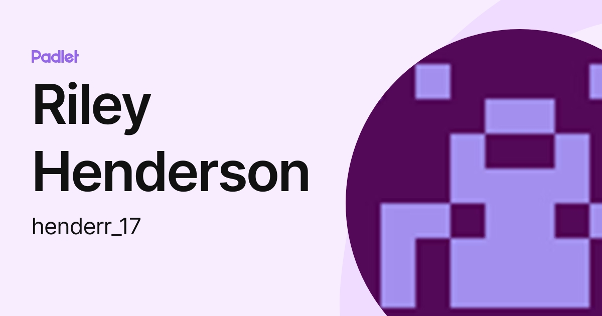 Riley Henderson (henderr_17) profile | Padlet
