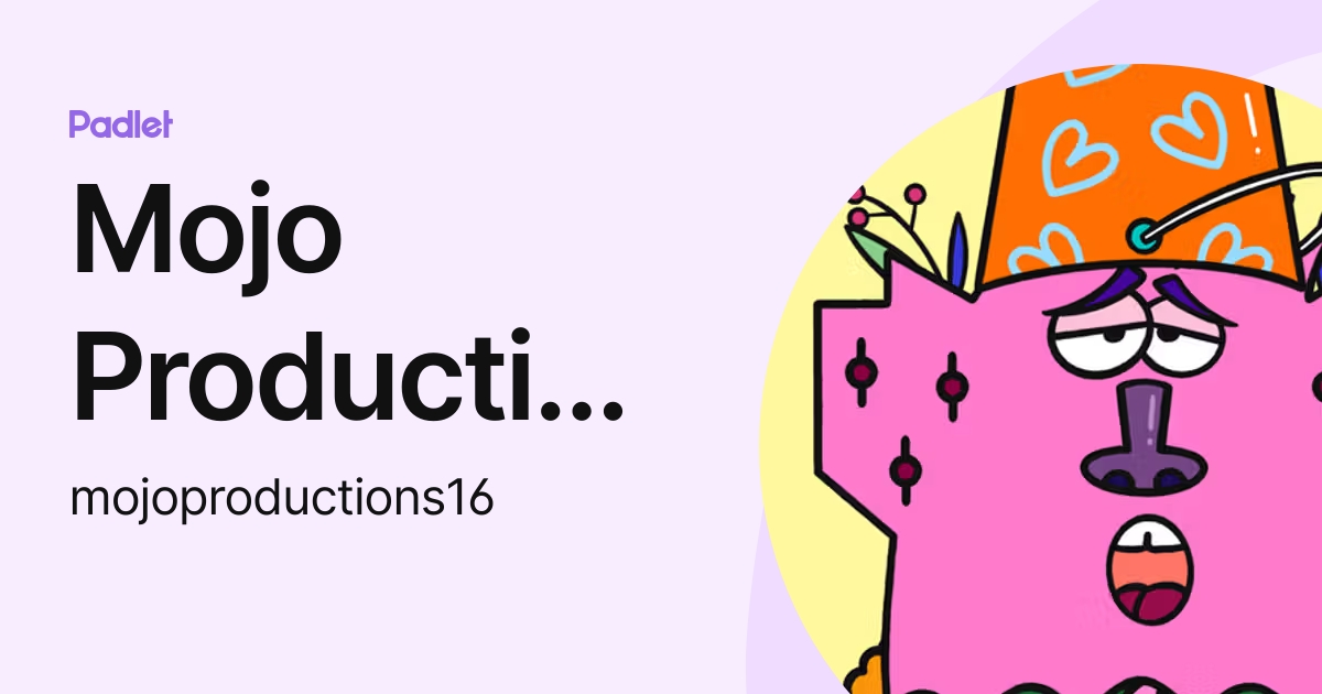 Mojo Productions (mojoproductions16) profile | Padlet