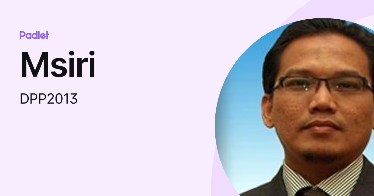 Msiri (DPP2013) profile | Padlet