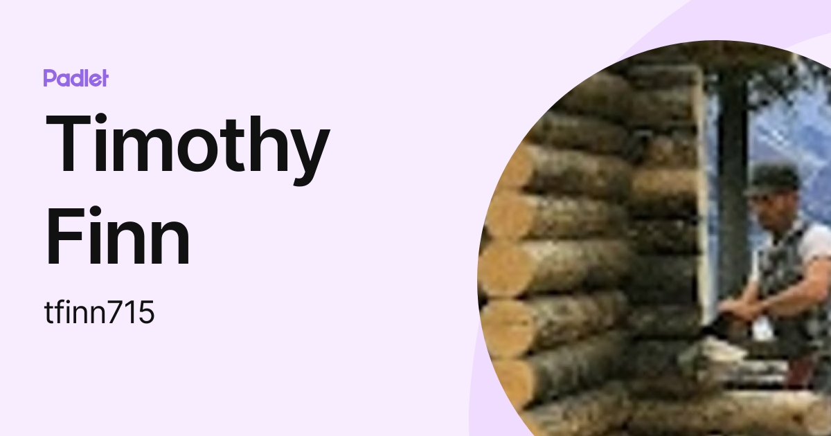 Timothy Finn (tfinn715) profile | Padlet