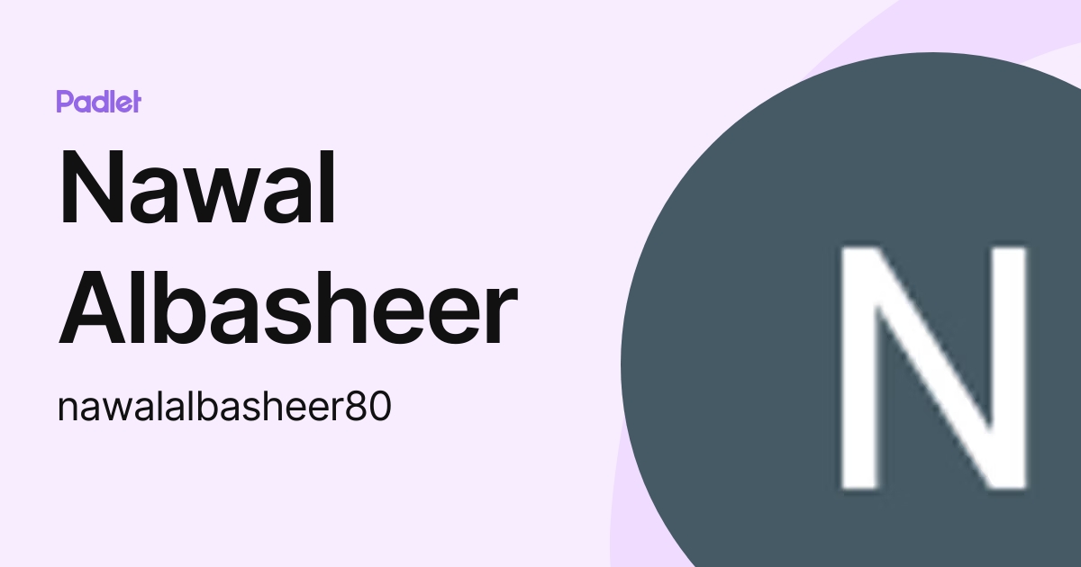 Nawal Albasheer (nawalalbasheer80) profile | Padlet
