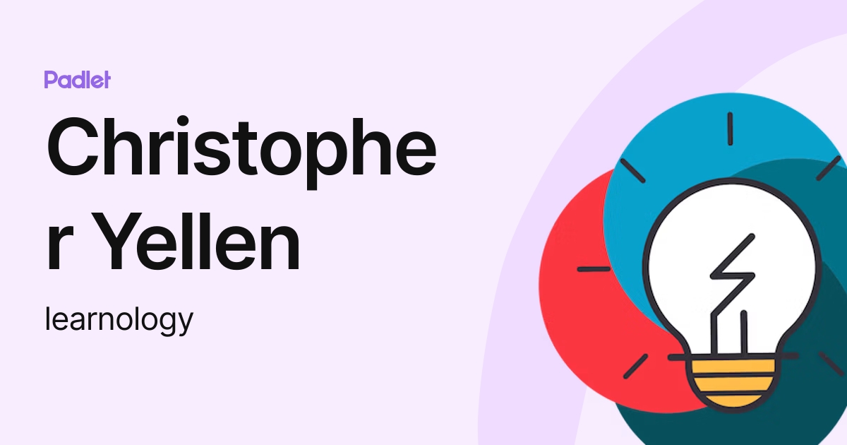 Christopher Yellen (learnology) profile | Padlet