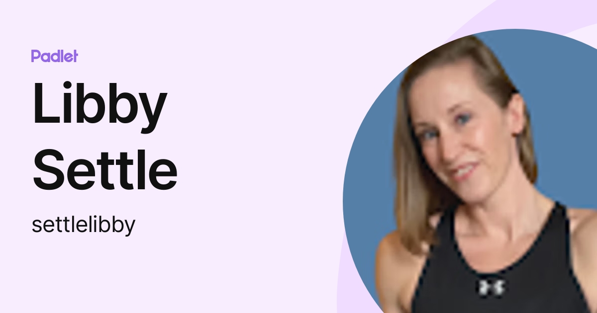 Libby Settle (settlelibby) profile | Padlet