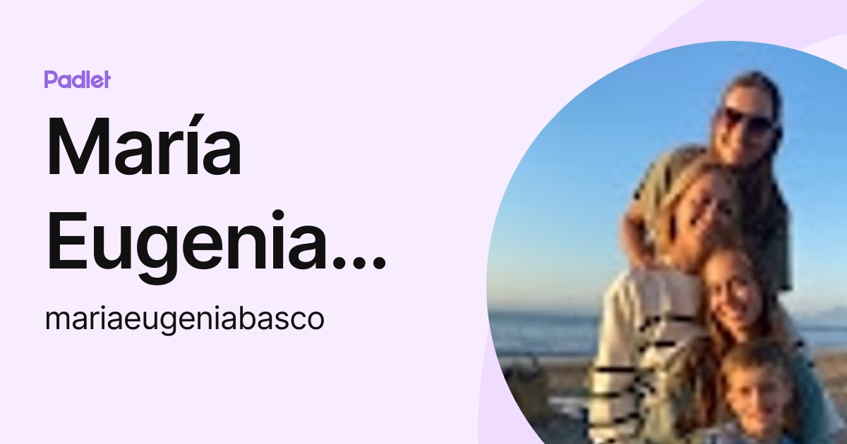 María Eugenia Basco (mariaeugeniabasco) perfil | Padlet