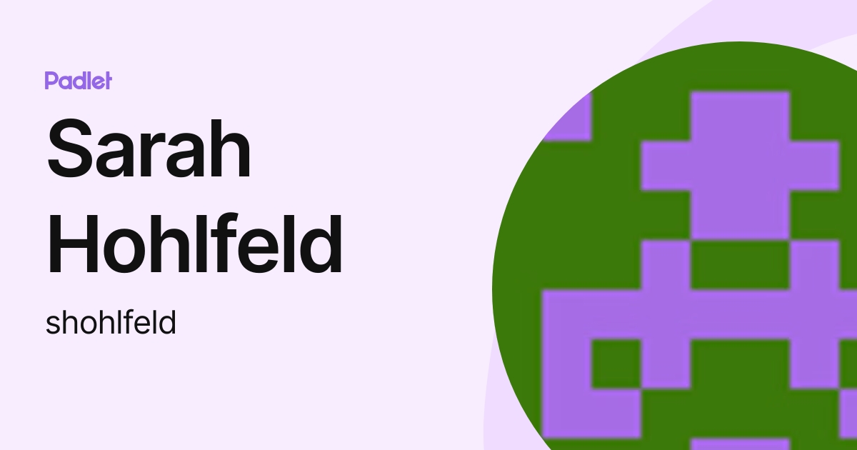 Sarah Hohlfeld (shohlfeld) profile | Padlet