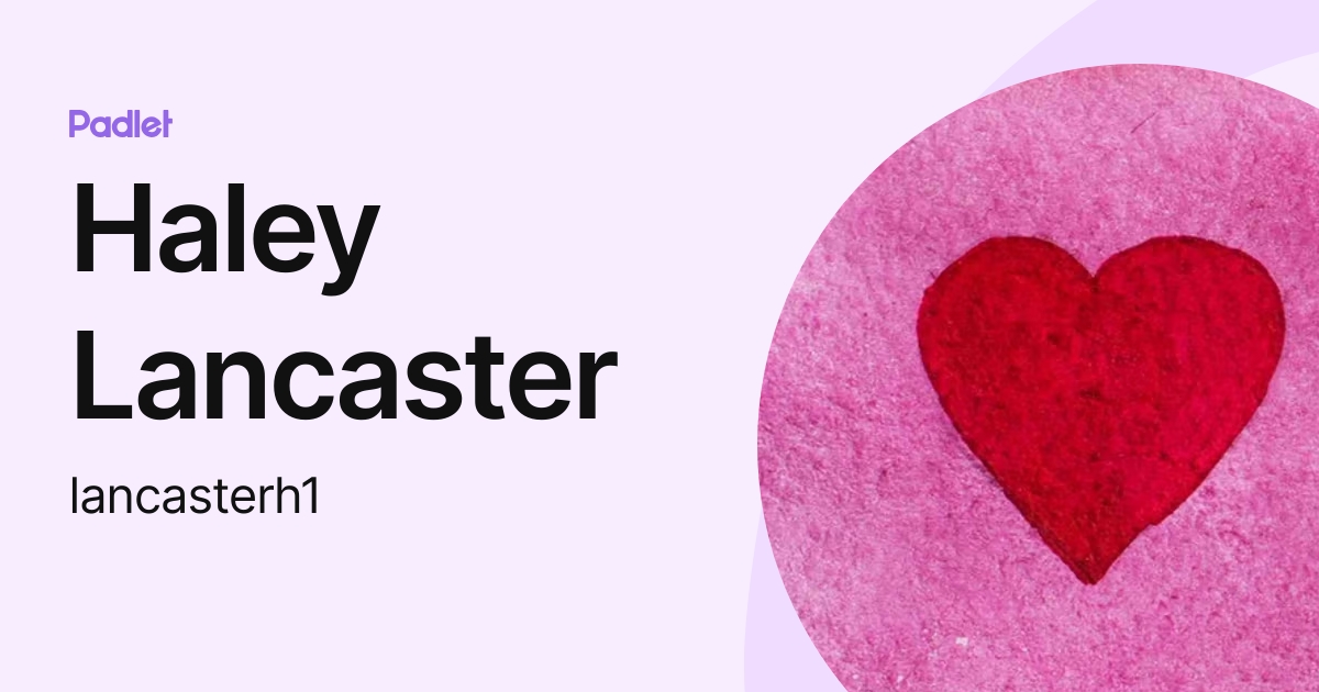 Haley Lancaster (lancasterh1) profile | Padlet
