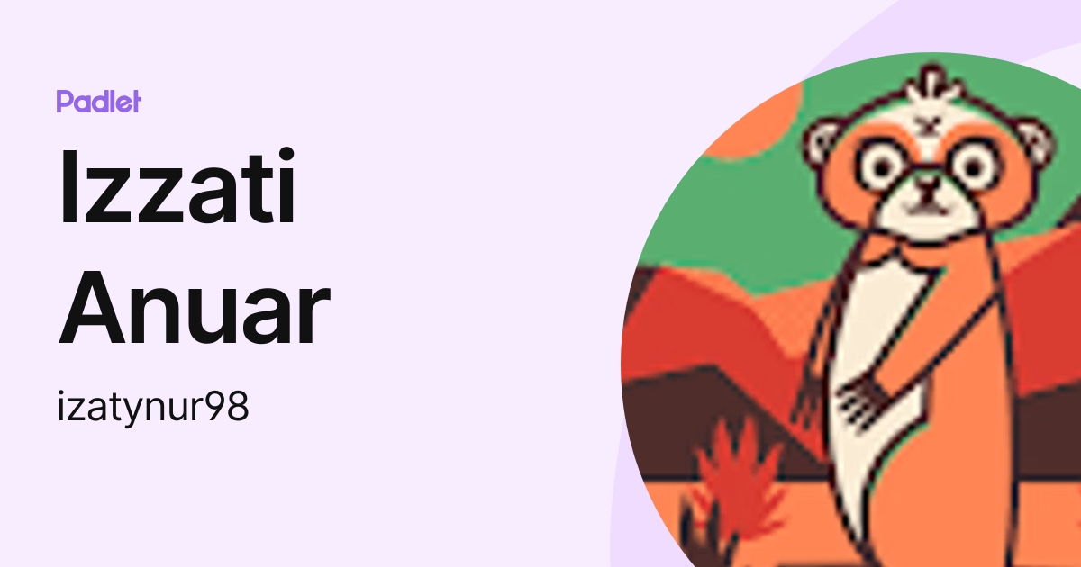 Izzati Anuar (izatynur98) profile | Padlet