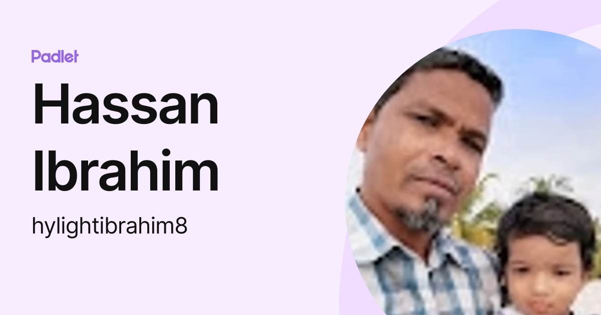 Hassan Ibrahim (hylightibrahim8) profile | Padlet