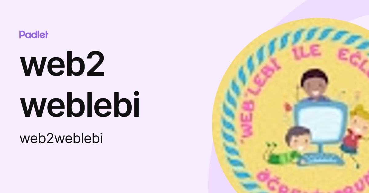web2 weblebi (web2weblebi) profile | Padlet
